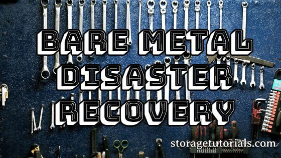 What is Bare Metal Disaster Recovery?