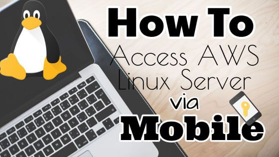 How To Access AWS Cloud Linux Server from Mobile