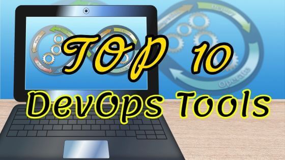 Top 10 Best DevOps Tools Which You Should Know in 2023